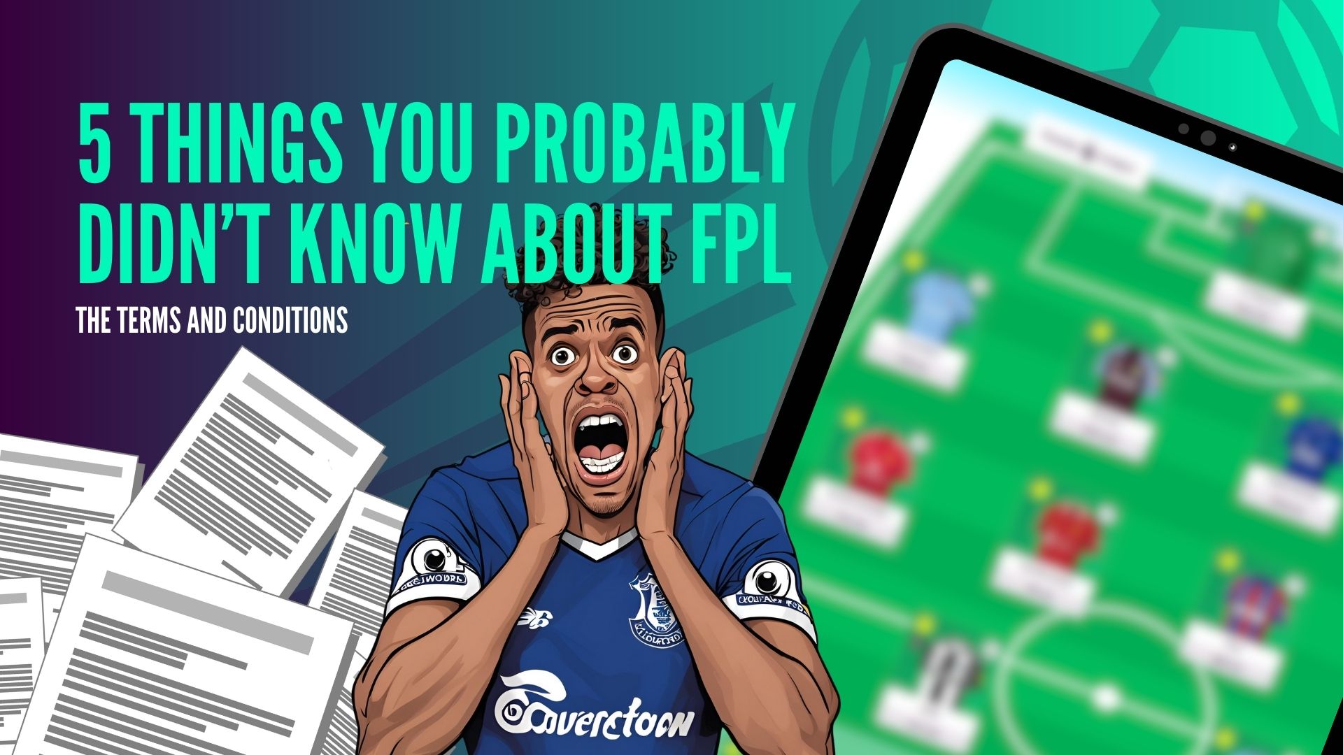 The FPL terms and conditions: 5 Things You probably didn’t know about - FPL Toolbox